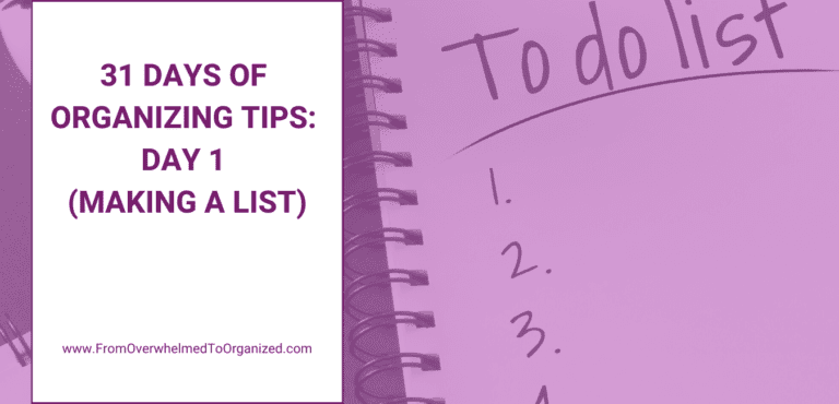 31 Days of Organizing Tips: Day 1 (Making a List) | From Overwhelmed To ...